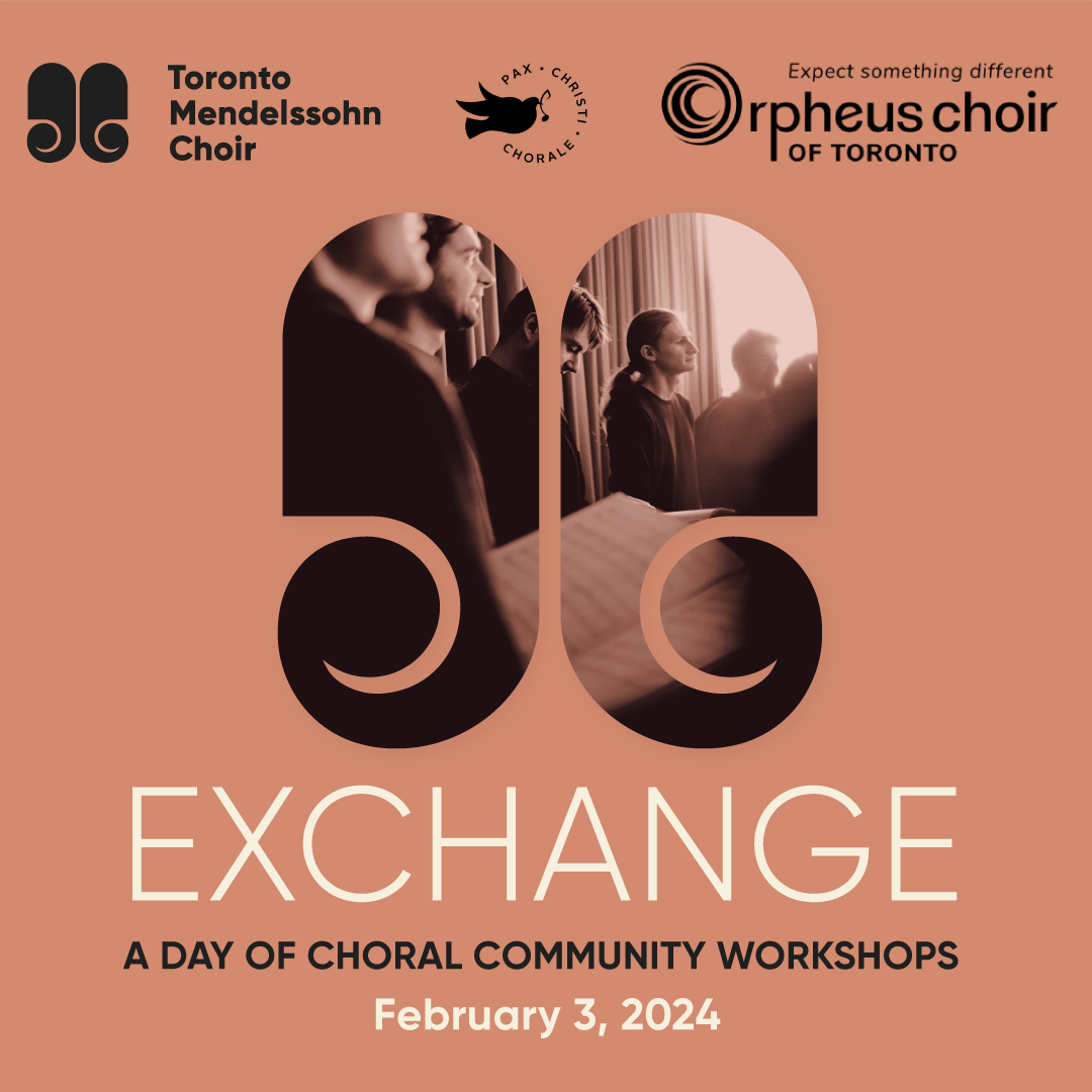 EXCHANGE ’24 - A Day of Community Choral Workshops - Toronto ...